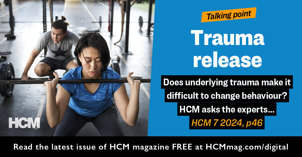 Everyone’s talking about trauma release | HCM opinion
